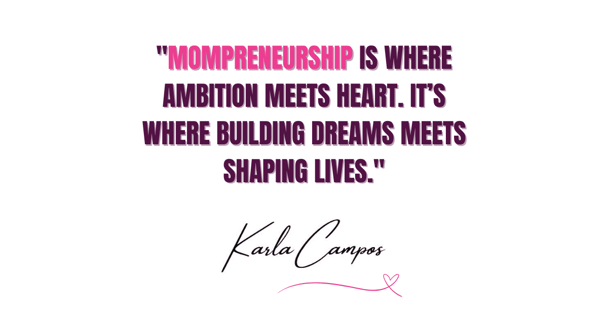 3 Empowering Karla Campos Quotes to Inspire Mompreneurs in 2025 - Karla ...